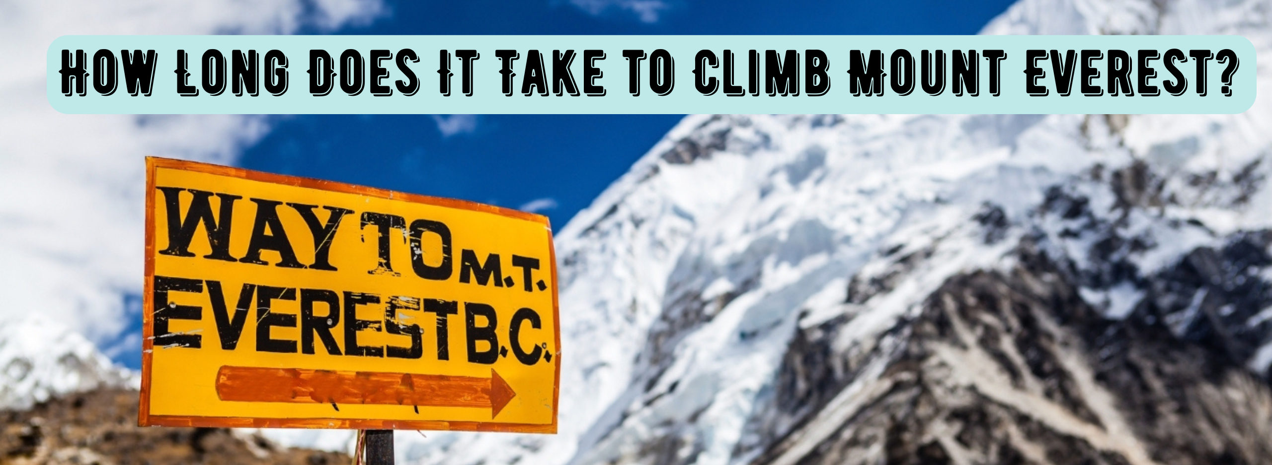 How Long Does It Take to Climb Mount Everest